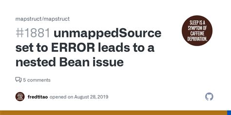 Unmappedsourcepolicy Set To Error Leads To A Nested Bean Issue · Issue