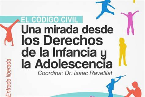 El código civil Una mirada desde los derechos de la Infancia y la Adolescencia Universidad