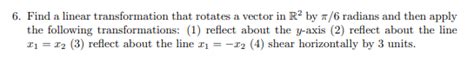 Solved Find A Linear Transformation That Rotates A V