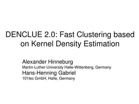 Ppt Denclue Fast Clustering Based On Kernel Density Estimation Powerpoint Presentation