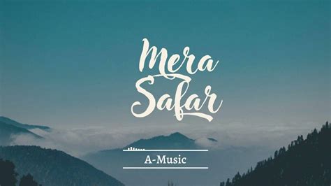 Mera Safar Official Music Video Iqlipse Nova 8d Audio Song Youtube