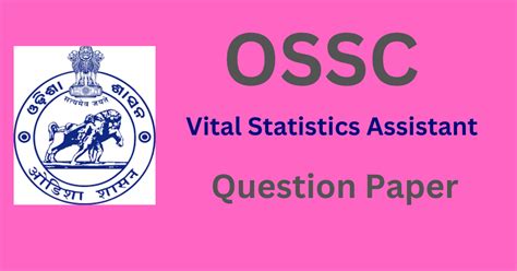 OSSC Vital Statistics Assistant Question Paper And Syllabus