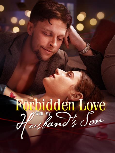 Forbidden Love With My Husband S Son Drama Movie Online To Watch For Free Romance Short Film