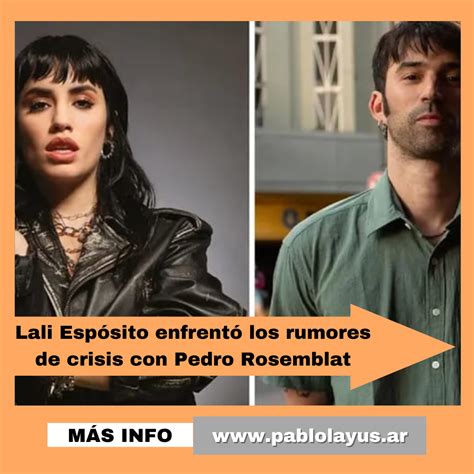 Lali Espósito Enfrentó Los Rumores De Crisis Con Pedro Rosemblat