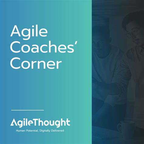 Transform Your Teams With Agile Coaches Corner Agile Learning Labs