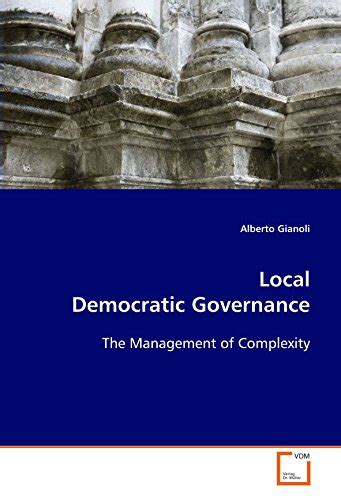 Local Democratic Governance The Management Of Complexity By Gianoli