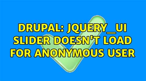 Drupal Jquery Ui Slider Doesn T Load For Anonymous User Youtube