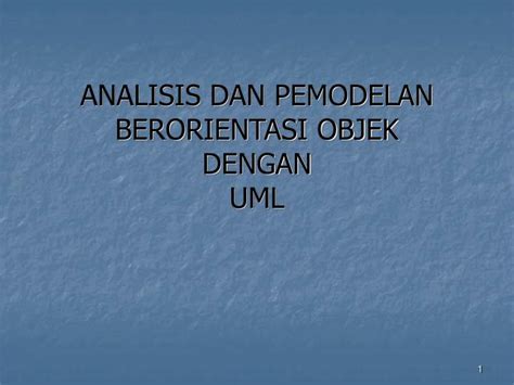 Ppt Analisis Dan Pemodelan Berorientasi Objek Dengan Uml Powerpoint