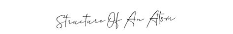 100 Structure Of An Atom Name Signature Style Ideas Wonderful Autograph