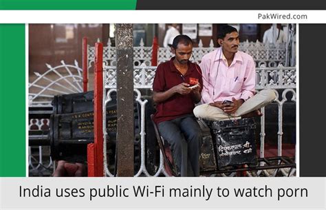 India Uses Public Wi Fi Mainly To Watch Porn