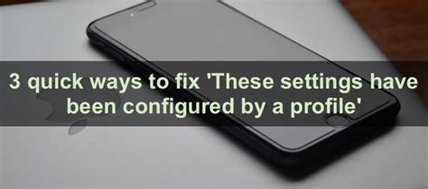 3 Quick Ways To Fix These Settings Have Been Configured By A Profile