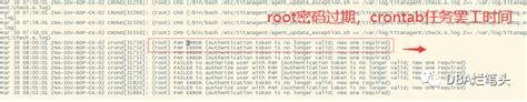 天坑，os Root密码过期，导致主机crontab自动任务罢工linux密码过期crontab Csdn博客