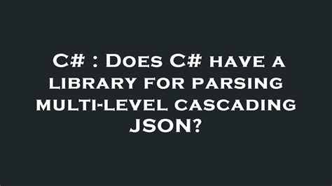 C Does C Have A Library For Parsing Multi Level Cascading JSON