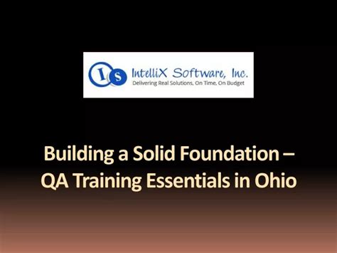 Ppt Building A Solid Foundation Qa Training Essentials In Ohio