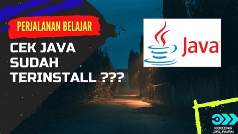 Cara Cek Java Sudah Terinstall Di Windows 10 Youtube