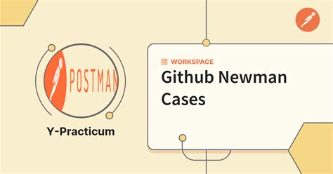 Github Newman Cases Postman Api Network