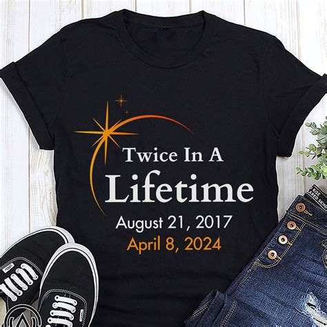 2024 Eclipse Shirts Twice In A Lifetime Solar Eclipse T Shirts April