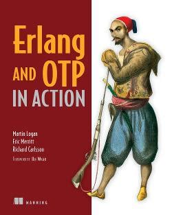 Chapter 1 The Erlang OTP Platform Erlang And OTP In Action