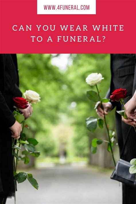 Can You Wear White To A Funeral Funeral Etiquette
