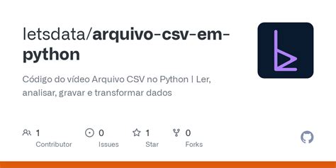 Github Letsdataarquivo Csv Em Python Código Do Vídeo Arquivo Csv No Python Ler Analisar