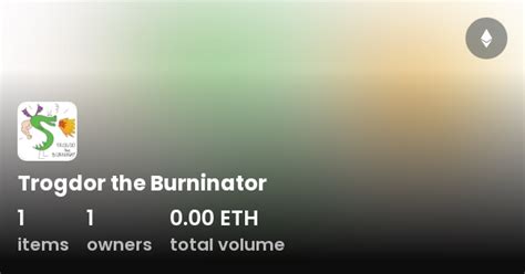 Trogdor The Burninator Collection OpenSea