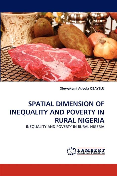 Spatial Dimension Of Inequality And Poverty In Rural Nigeria Obayelu Oluwakemi Adeola