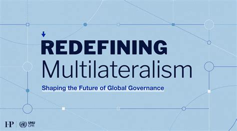 Redefining Multilateralism United Nations University