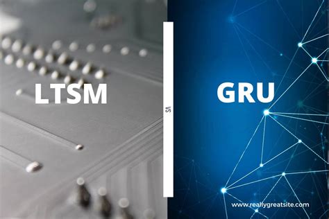 lstm vs gru which one is better for recurrent neural networks