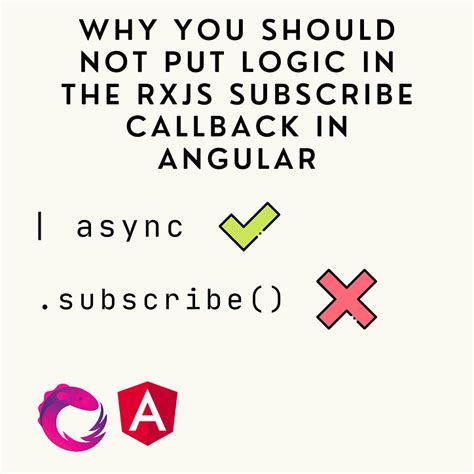Por Qué No Debe Poner Ninguna Lógica En La Devolución De Llamada De Suscripción De Rxjs En Angular