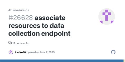 Associate Resources To Data Collection Endpoint · Issue 26628 · Azureazure Cli · Github