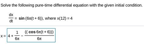 Solved Solve The Following Pure Time Differential Equation
