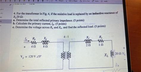 Solved 4 For The Transformer In Fig 4 If The Resistive