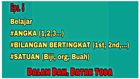 BELAJAR BAHASA BATAK TOBA Eps Angka Bilangan Bertingkat Satuan YouTube