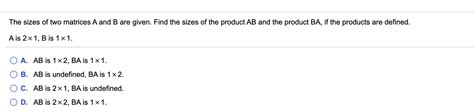 solved the sizes of two matrices a and b are given find the