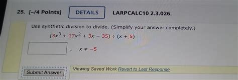 Solved Use Synthetic Division To Divide Simplify Your Chegg