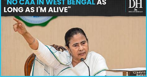 Caa West Bengal Cm Mamata Banerjee Says Caa Wont Be Implemented In