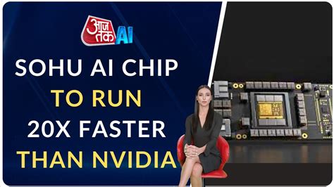 Sohu Ai Ai Chip Startup Etched To Make 20x Faster Chip Than Nvidia Aaj Tak Ai Etched Youtube