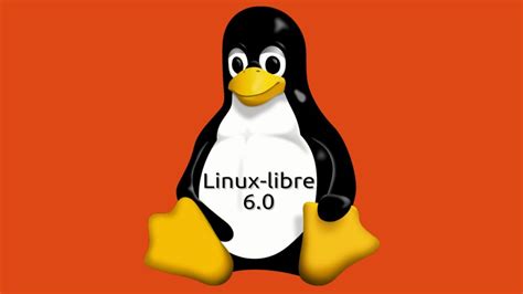 Linux Libre 6 0 La Nueva Versión Basada En El Nuevo Kernel 6 0