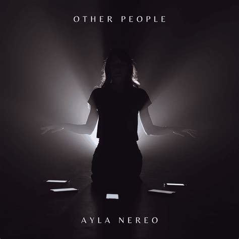 Ayla Nereo Other People Lyrics Genius Lyrics