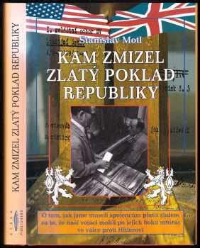 Kam zmizel zlatý poklad republiky o tom jak jsme museli spojencům