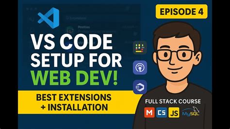 Full Stack Web Development Course Ep1 Vs Code Setup Extensions Html Css Js Php Mysql