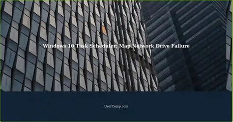 Unable To Schedule Task Map Network Drive In Windows 10