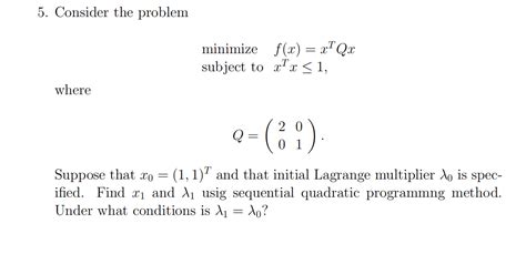 Solved Consider The Problem Minimize Subject To Chegg
