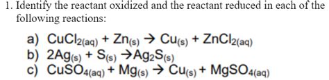 solved 1 identify the reactant oxidized and the reactant
