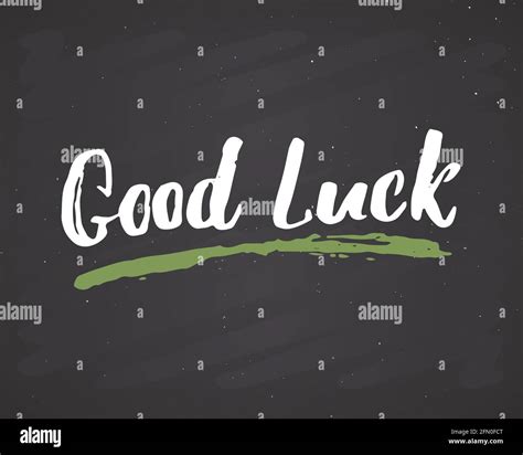 Good Luck Lettering Handwritten Sign Hand Drawn Grunge Calligraphic