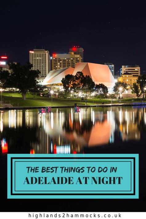 The Best Things To Do In Adelaide At Night Highlands Hammocks