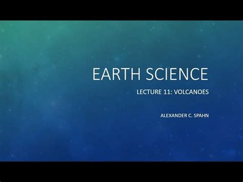 Free Video Earth Science Volcanoes From Spahns Science Lectures