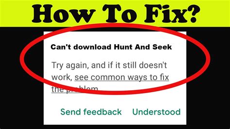 Fix Cant Hunt And Seek App On Playstore Cant Downloads App Problem