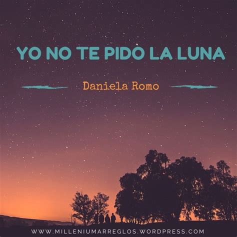 Stream Yo No Te Pido La Luna Daniela Romo Audio DEMO PREMIUM By