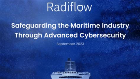 Navigating Cyber Risks In The Maritime Industry Safeguarding Valuable Assets